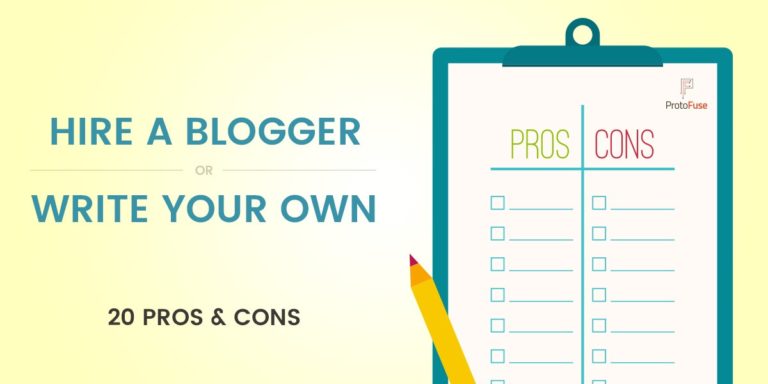Hire a Blogger or Write Your Own Blogs? 20 Pros & Cons